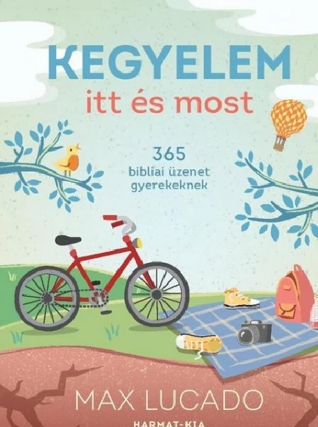 Kegyelem itt és most – 365 bibliai üzenet gyerekeknek – Max Lucado ...